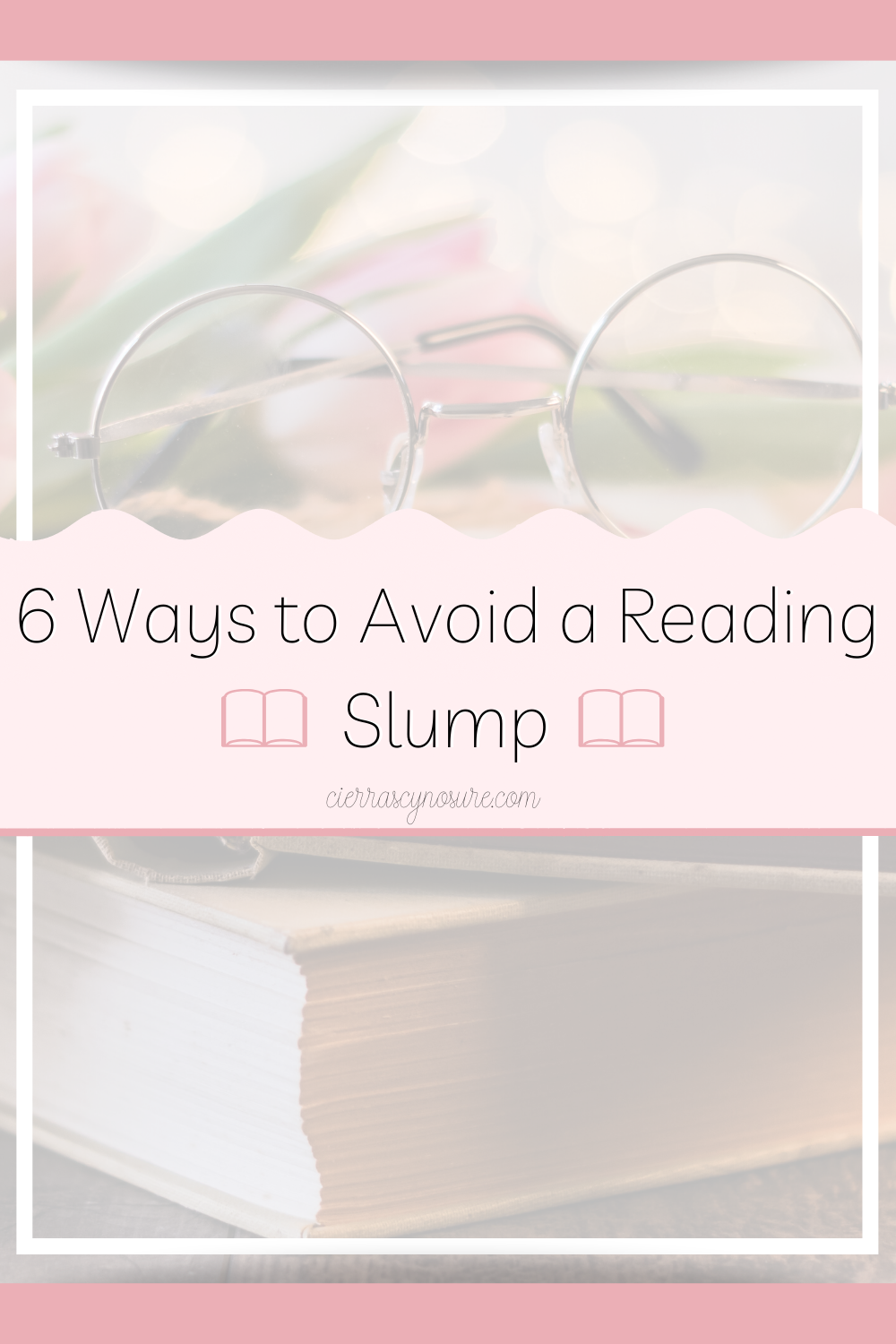 6 Ways to Avoid a Reading Slump – Cierra's Cynosure